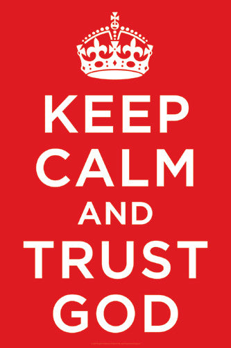 Keep Calm and Trust God Poster - Slingshot Publishing – Sports Poster ...